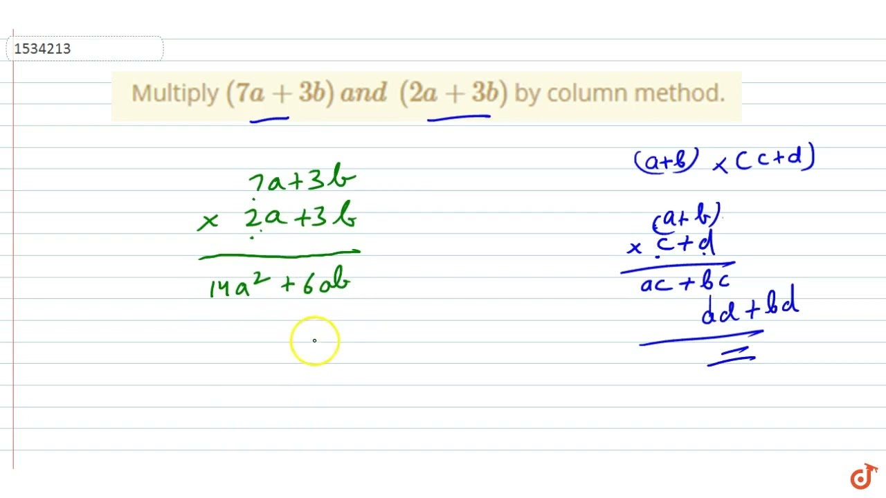 Multiply (7a+3b)a n d\ (2a+3b) by column method. | 8 | ALGEBRAIC ...