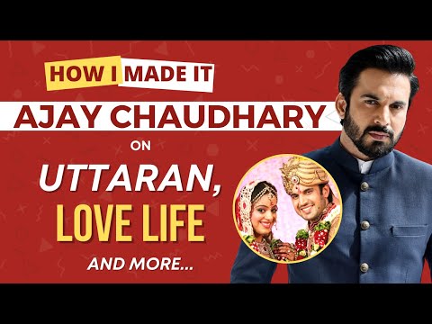 Ajay Chaudhary: On 'Uttaran', love story with Jyoti Makkar & more | How I Made It