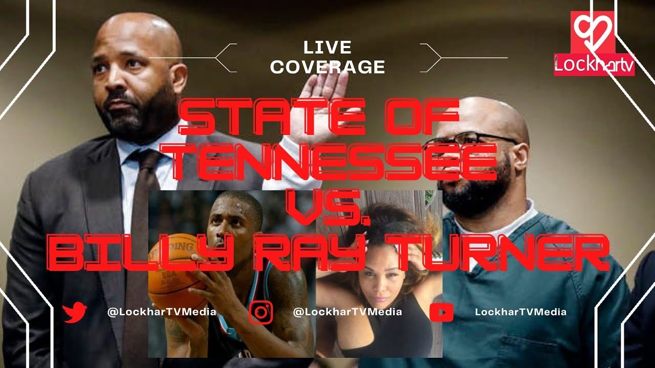 TN v. Billy Ray Turner - Murder of NBA Player Lorenzen Wright - Day 1 ...