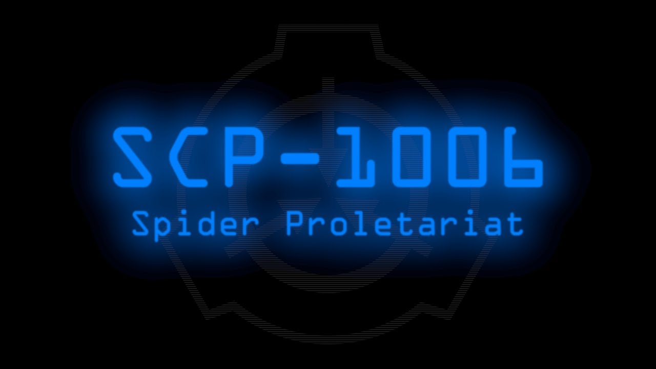 SCP-1006 - Spider Proletariat - YouTube