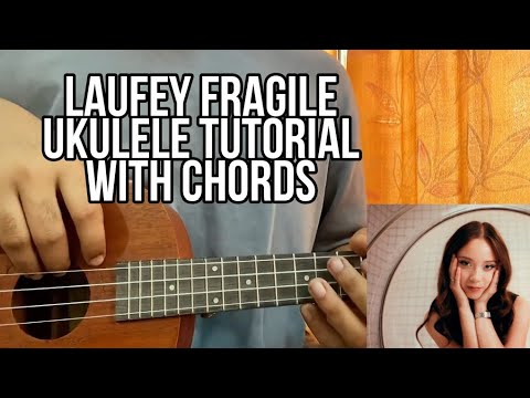Fragile - Laufey // Ukulele Tutorial With Chords(Full Lesson) - YouTube
