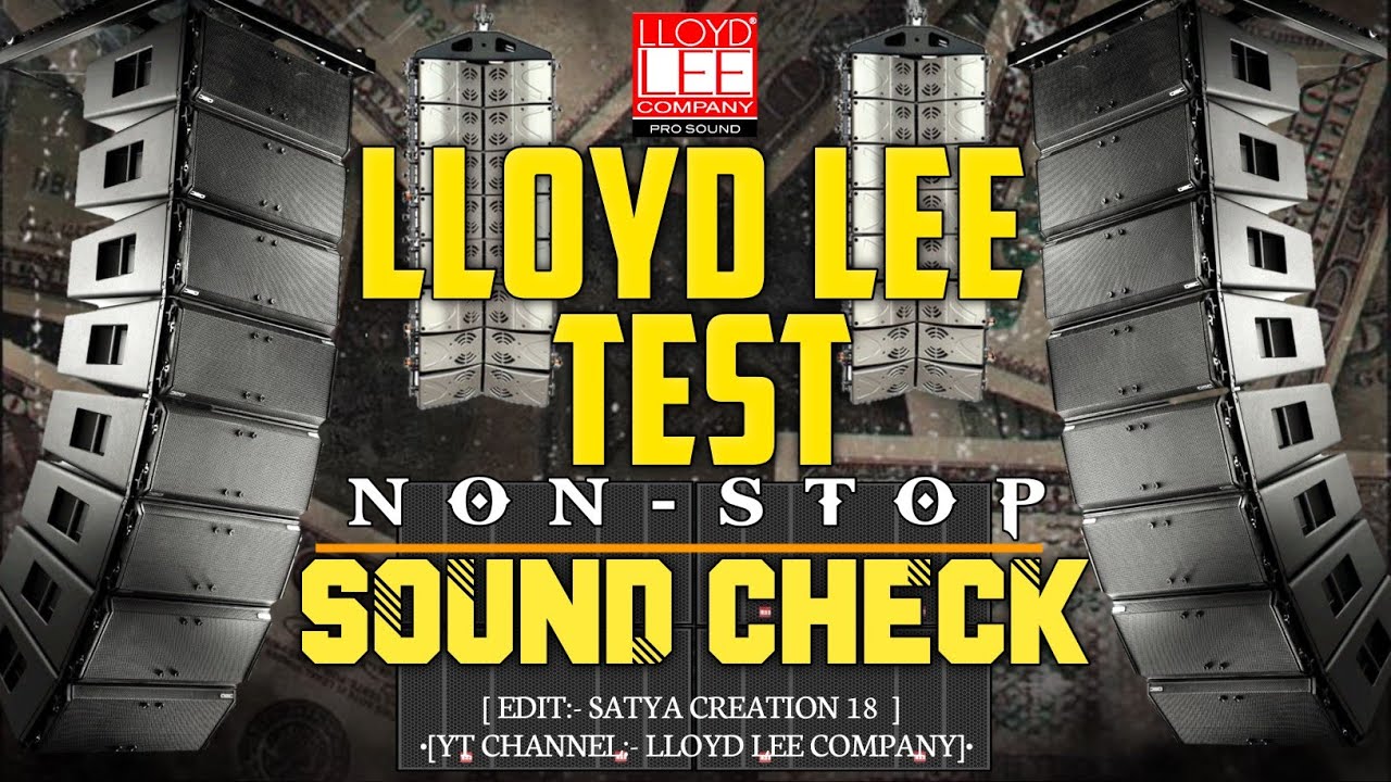 LLOYD LEE TEST🥵(NON-STOP) SOUND CHECK BY LLOYD LEE COMPANY ‍🔥🚀 #dj # ...