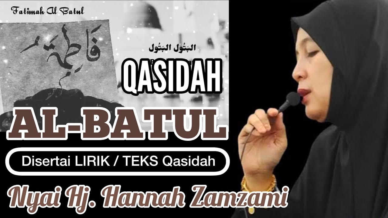 AL-BATUL + LIRIK QASIDAH FATIMAH BINTI RASULILLAH SAW ~ NYAI HJ. HANNAH ...