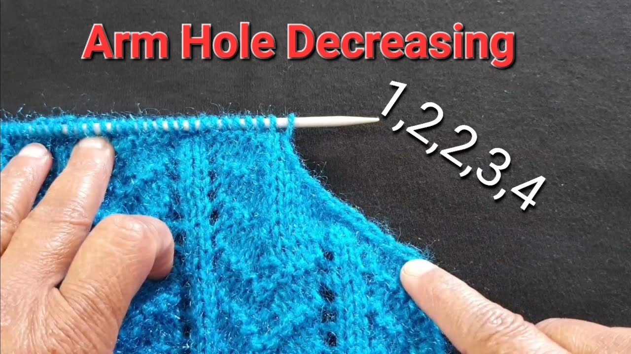 Arm Hole Decreasing in Zig-Zag Pattern step by step/ Cardigan knitting ...
