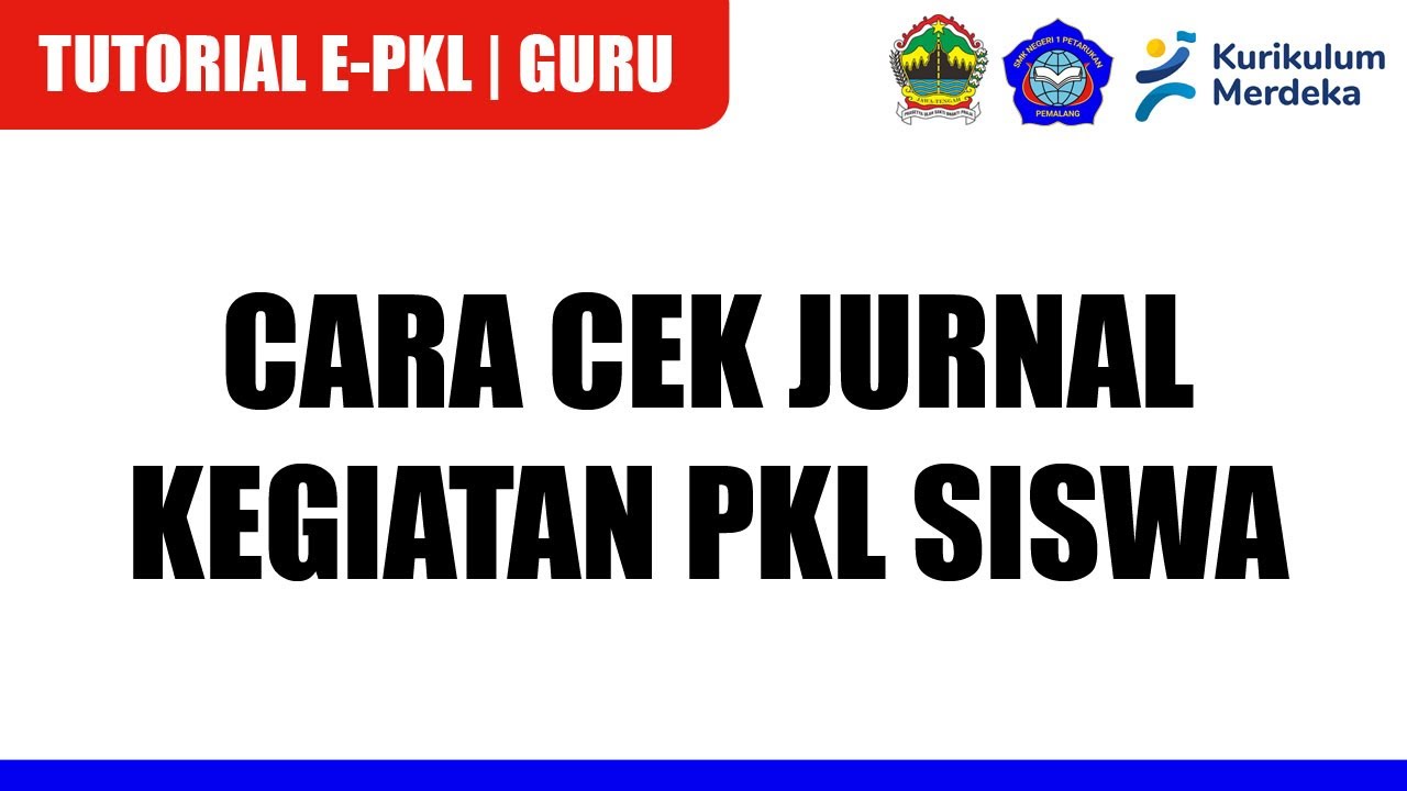 CARA CEK JURNAL PKL SISWA | TUTORIAL E-PKL GURU - YouTube