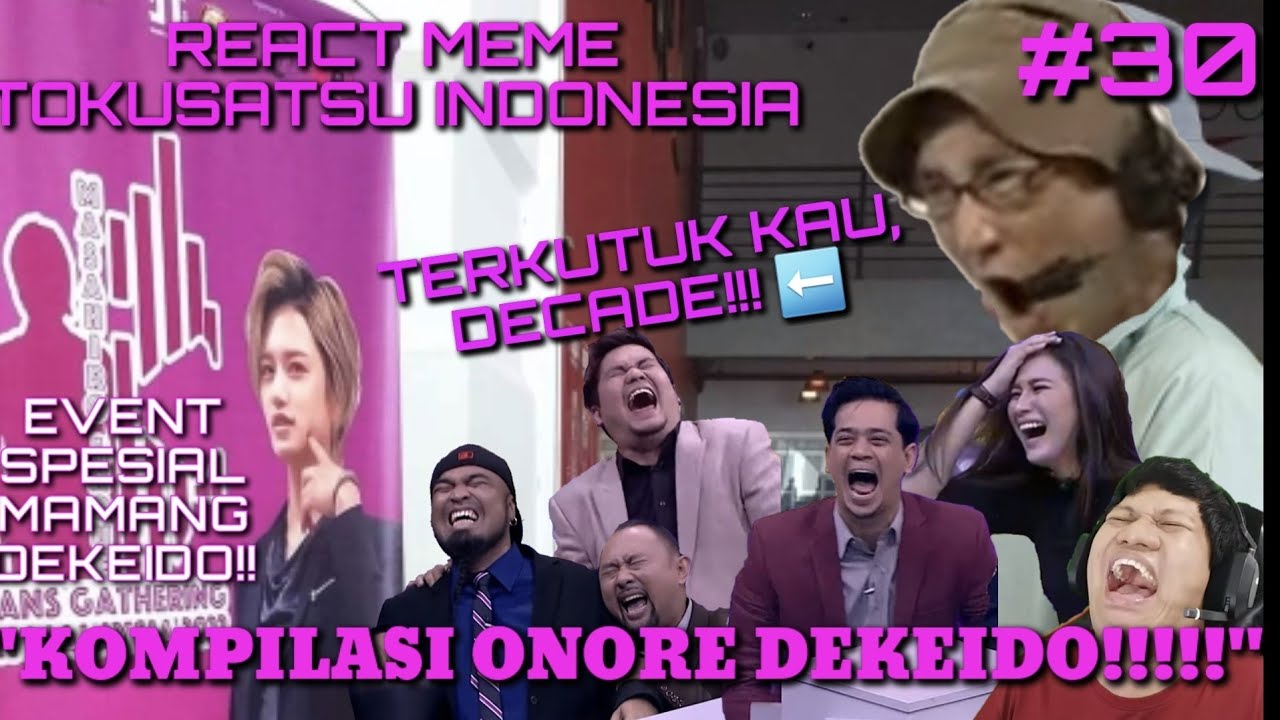 REACT MEME TOKUSATSU INDONESIA #30 : "KOMPILASI ONORE DEKEIDO ...