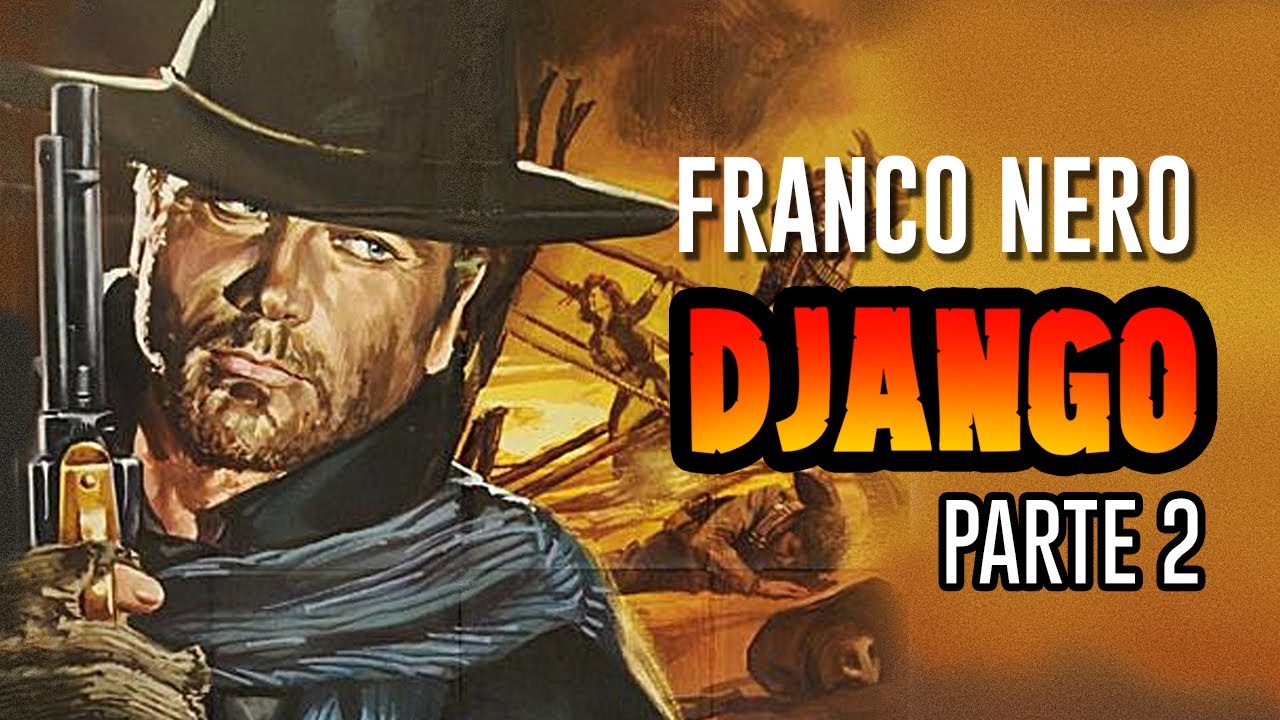 DJANGO (Sergio Corbucci, 1966) - Parte 2 - YouTube
