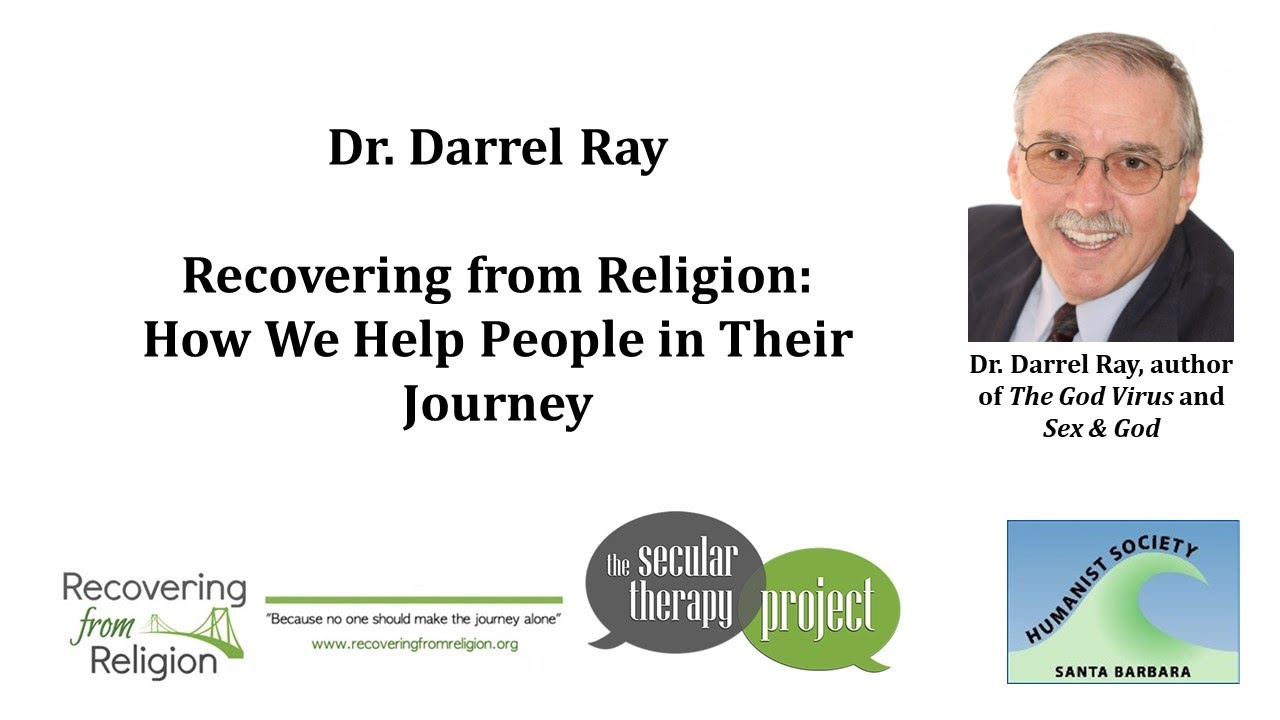 Dr. Darrel Ray: How We Help People In Their Journey From Religion - YouTube