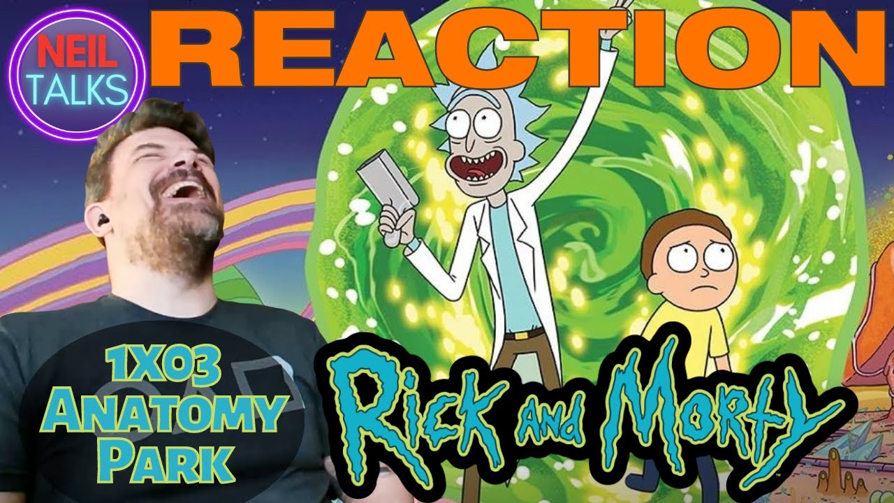*RICK AND MORTY* 1x03 Reaction - "Anatomy Park" - would you like to ...