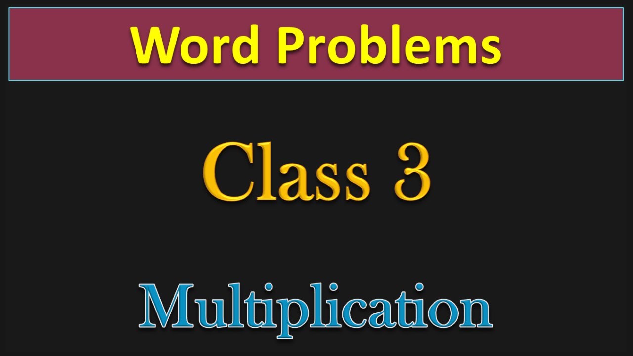 Class 3 | MULTIPLICATION WORD PROBLEMS | PMCE - YouTube