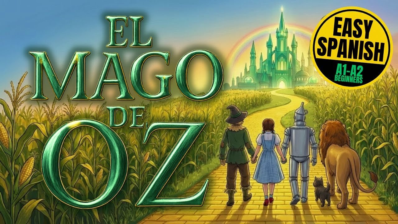 The Wizard of Oz (Complete Slow Story) | Learn Spanish Audiobooks - YouTube