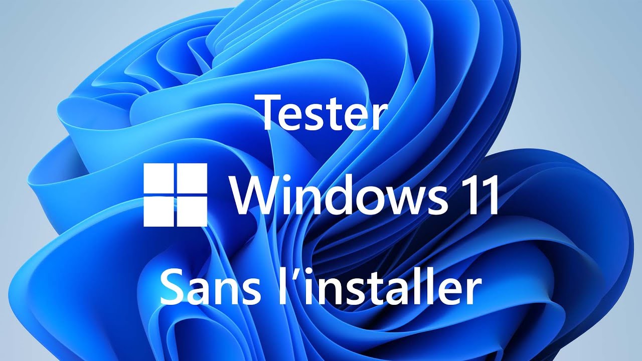 Comment tester Windows 11 sans l'installer sur votre PC. - YouTube