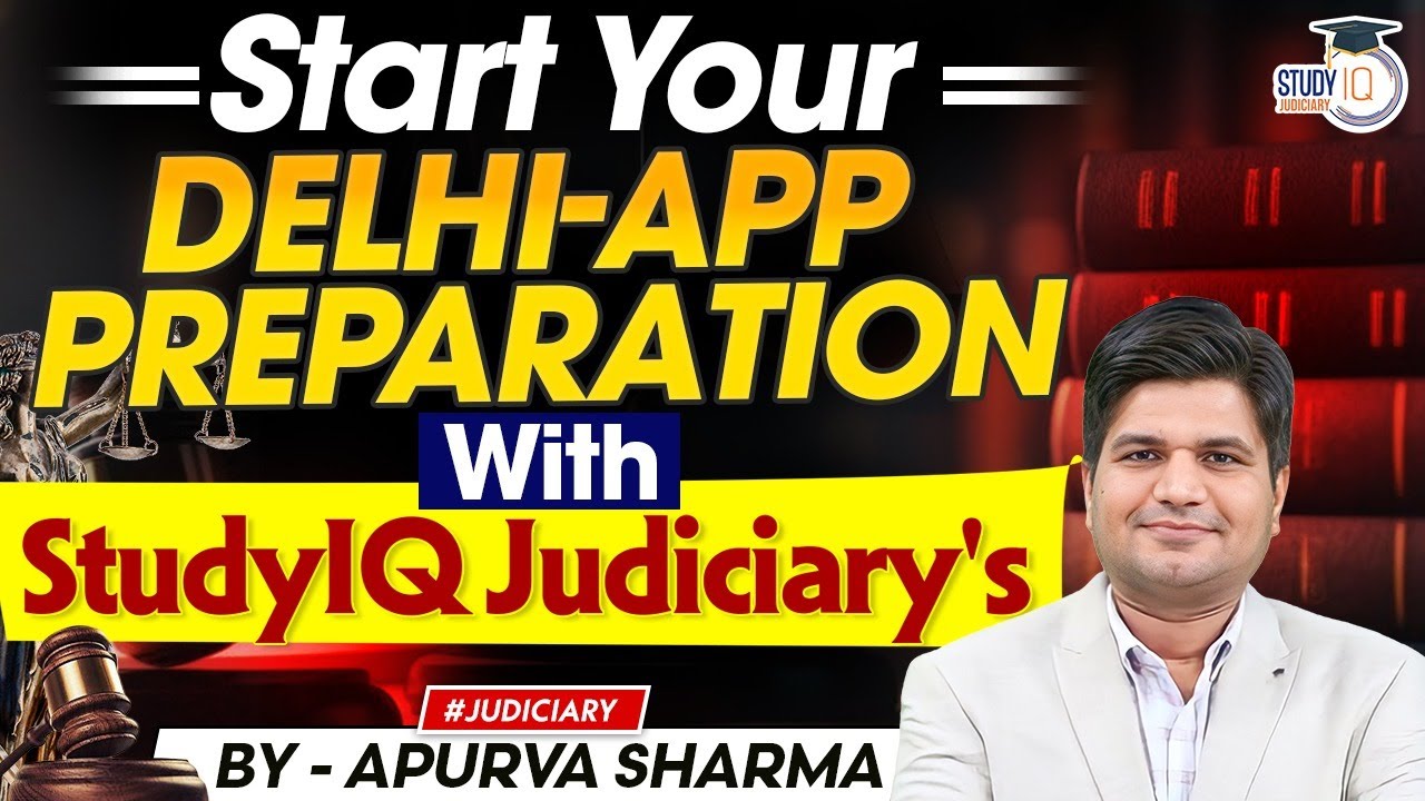 How to Start Your Delhi -APP Preparation with StudyIQ Judiciary Batch | By:- Apurva Sharma - YouTube