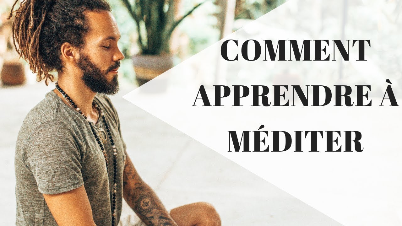 Comment apprendre à méditer - YouTube