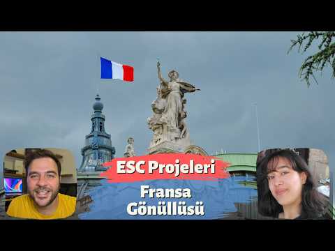 Fransa’da ESC Gönüllülük (2 Ay) + Work Camp Deneyimi