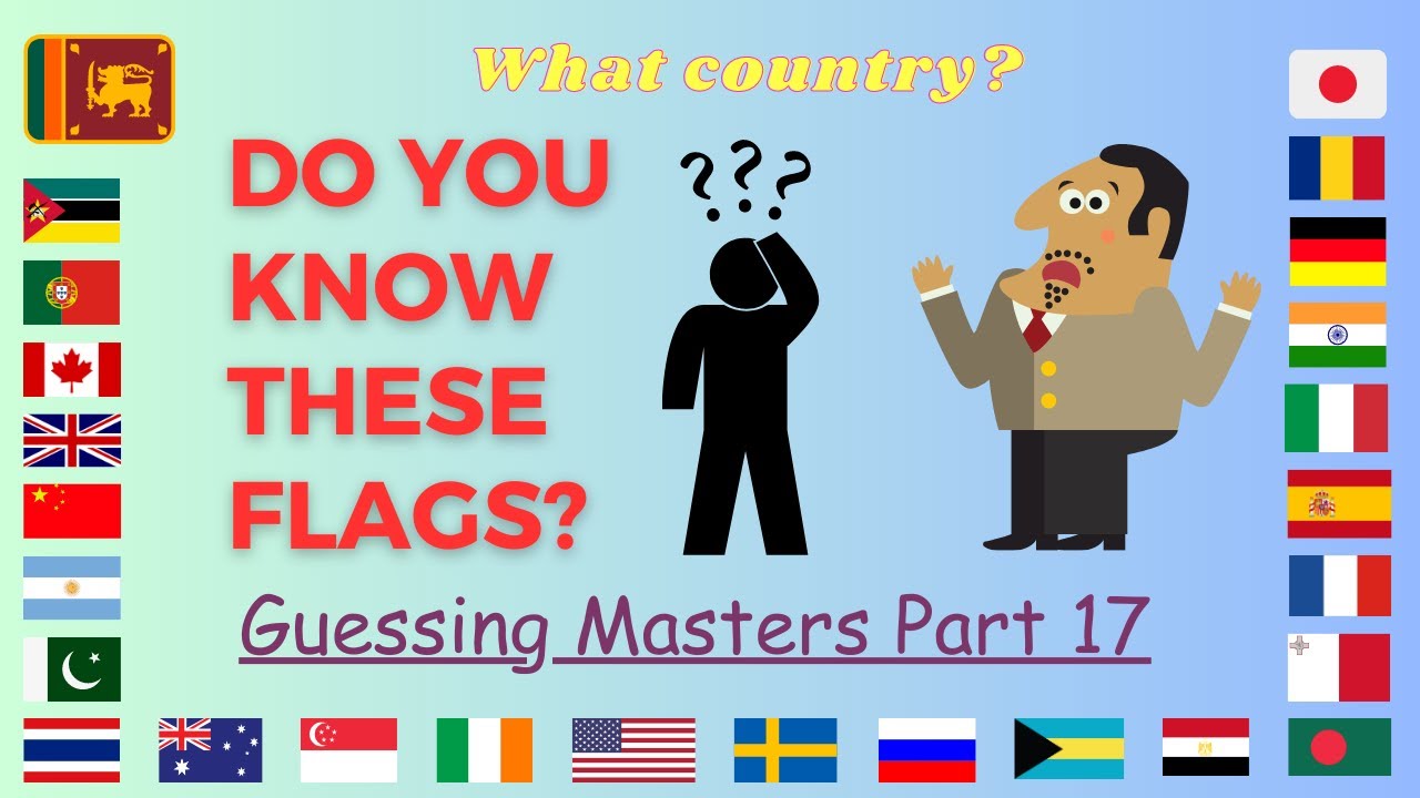 Guess the Country by their Flags | Guessing Masters _ Flag Challange ...