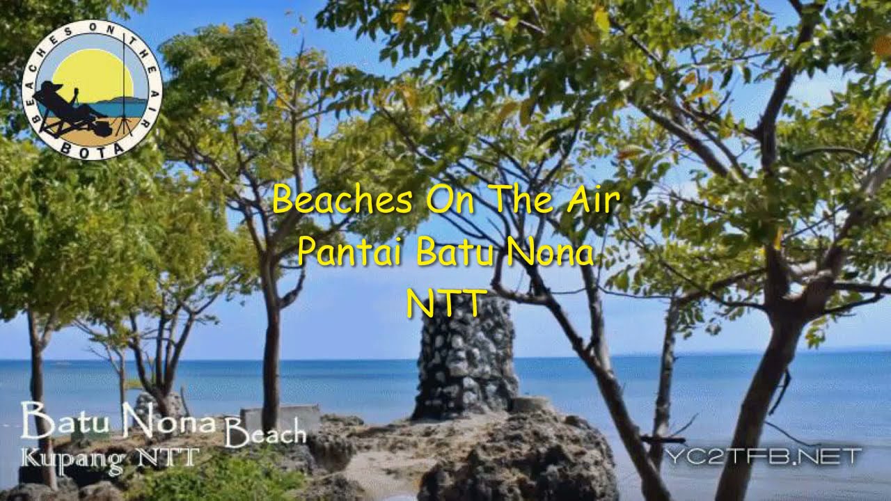 Beaches On The Air Activation Batu Nona Beach NTT - YouTube
