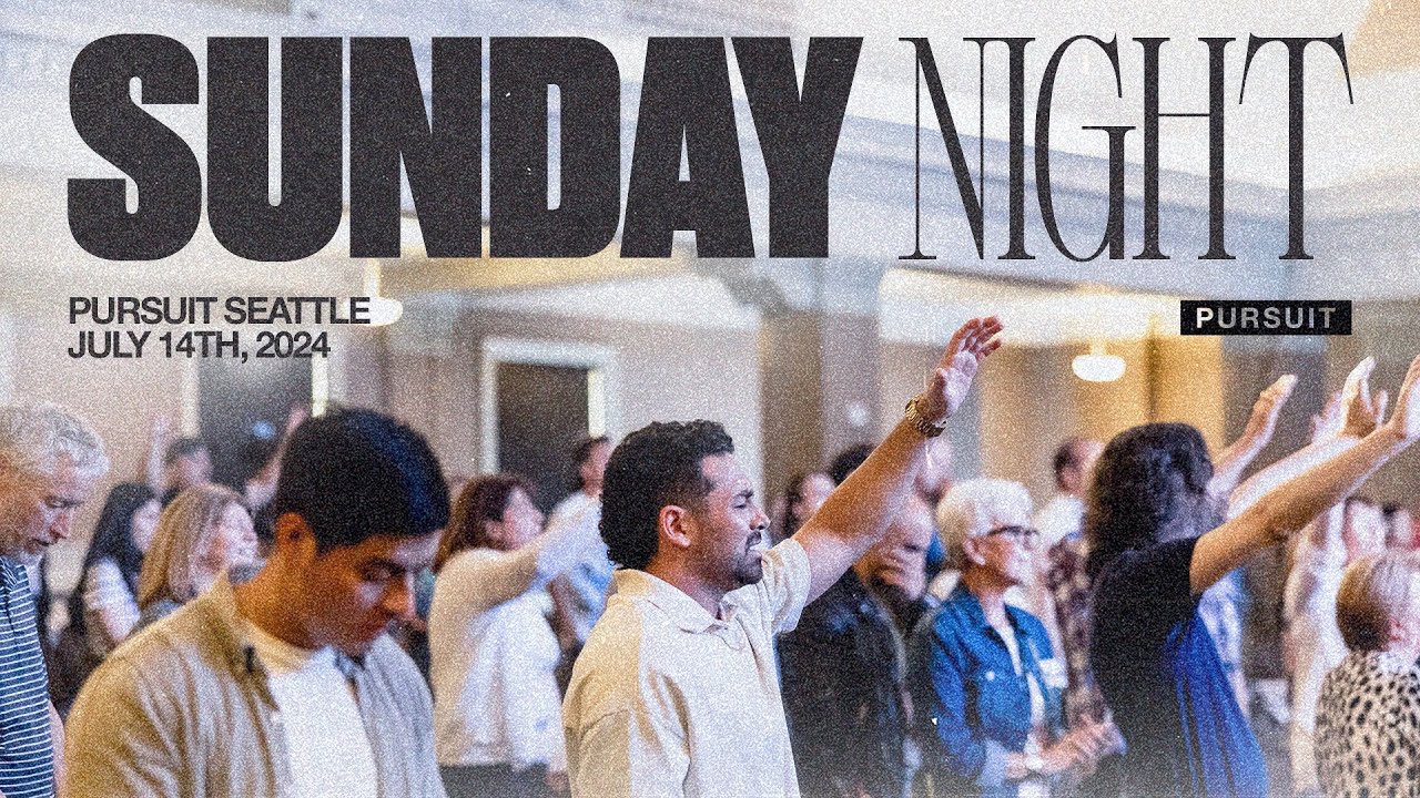 7.14.24 | The Pursuit NW | Sunday Service PM - YouTube