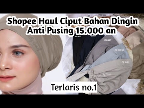 Shopee Haul Ciput Bahan Dingin Anti Pusing 15.000 an