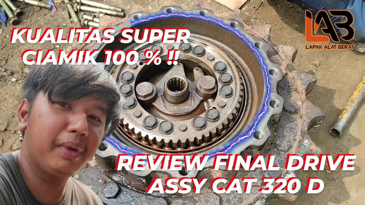 PRODUK CATERPILLAR EMANG GAK PERNAH GAGAL !! REVIEW FINAL DRIVE ASSY ...