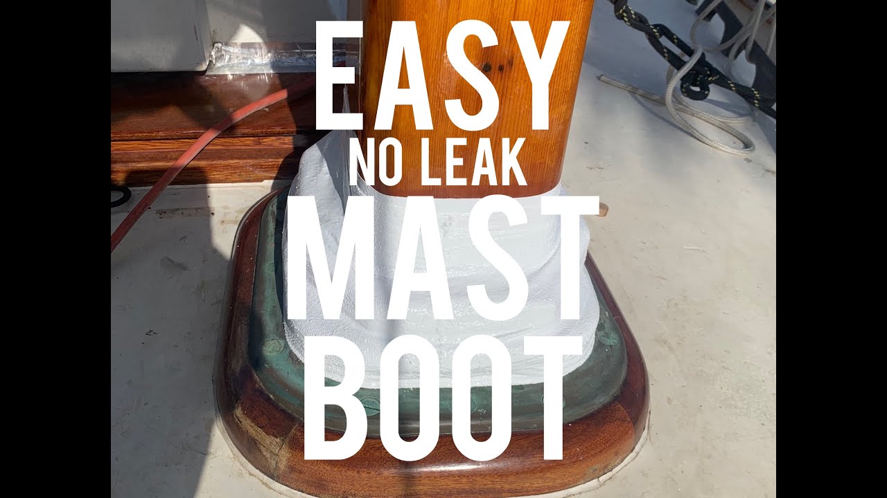 Easy no-leak Mast Boot - YouTube
