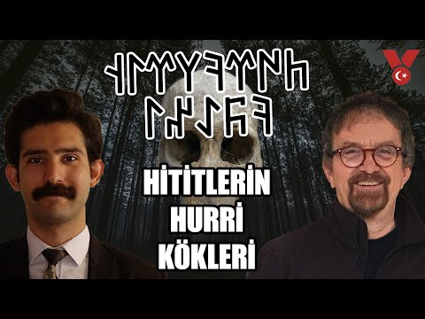 Hititlerin Hurri Kökleri | Türklerin Kökeni | Y. Başar Korkmaz - Prof. Dr. Semih Güneri