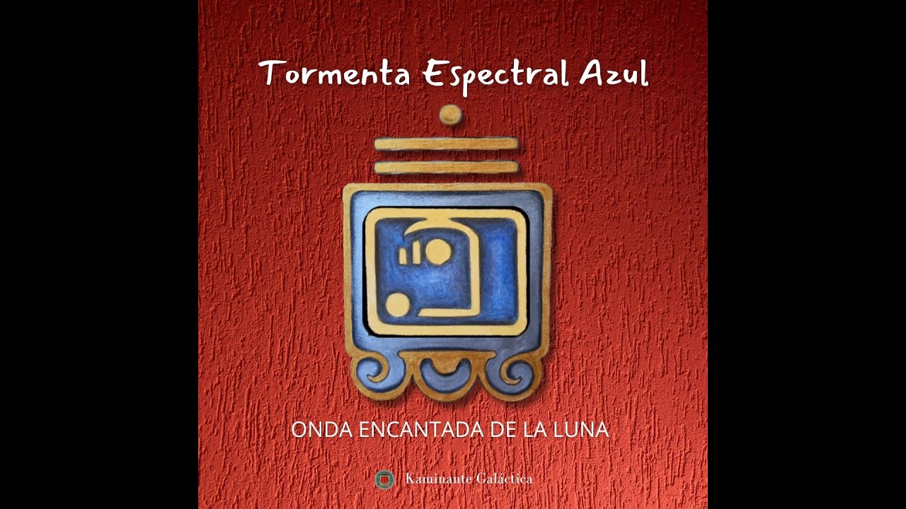 Kin 219: Tormenta Espectral Azul - YouTube