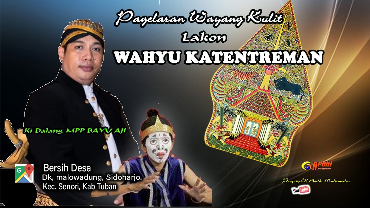 PAGELARAN WAYANG KULIT KI MPP BAYU AJI LAKON WAHYU KATENTREMAN ...
