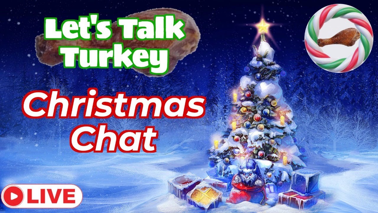 🔴Let's Talk Turkey: Christmas Chat. 🎅🎄☃️ - YouTube