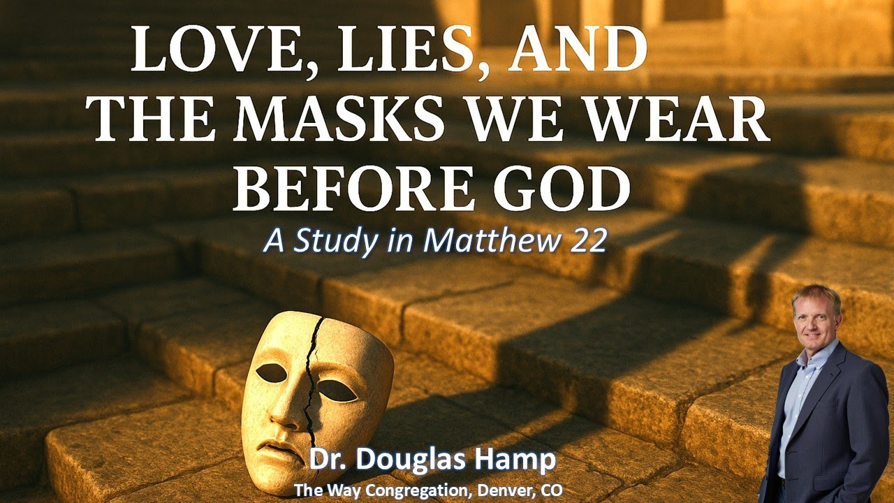 Love, Lies, and the Masks We Wear Before God | Matthew 22 Explained ...