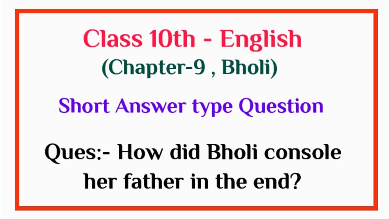 How did Bholi console her father in the end? |Class-9 | Footprints ...