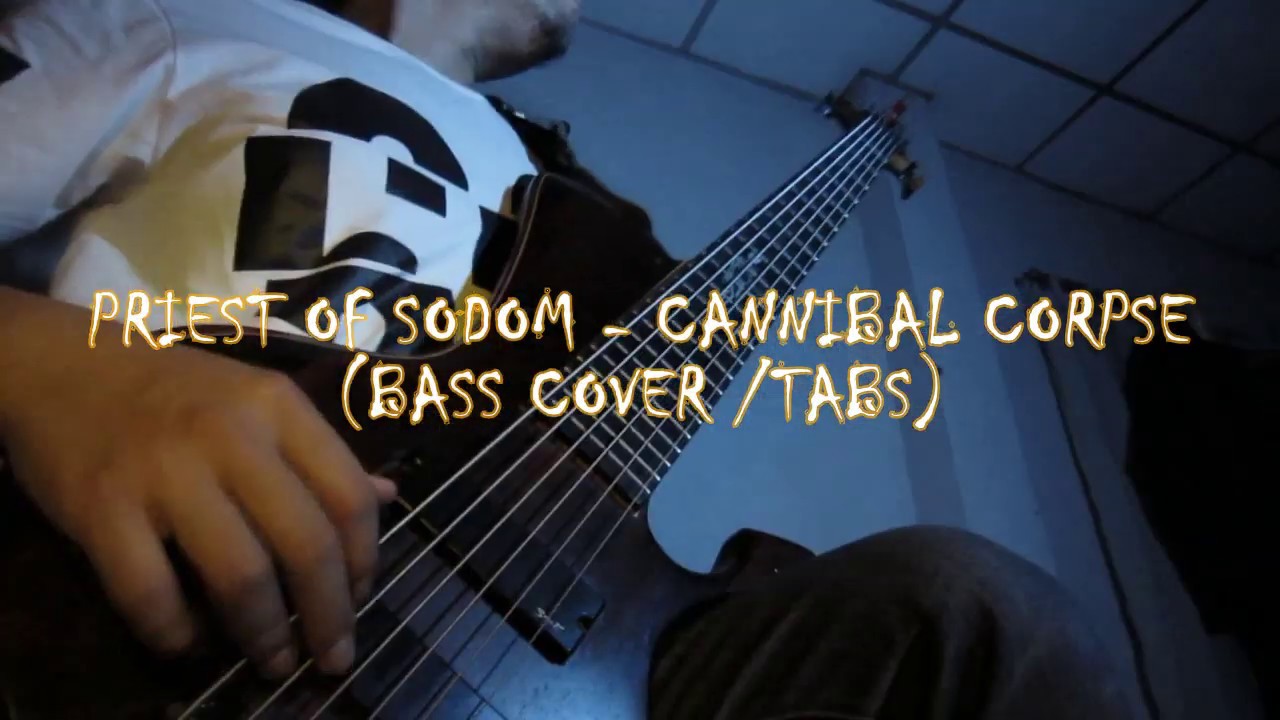 PRIEST OF SODOM - CANNIBAL CORPSE(BASS COVER /TABS) - YouTube