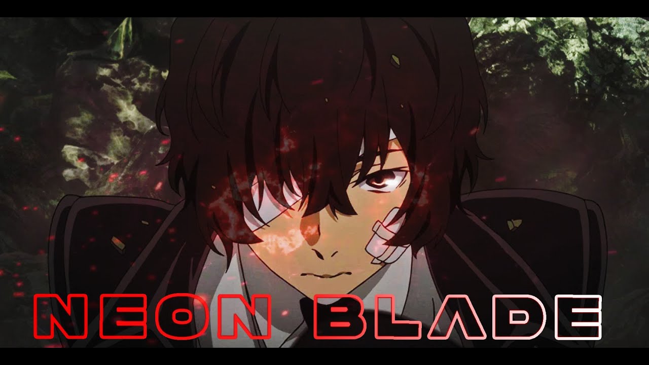 Osamu Dazai - Neon Blade | 4K [Edit/AMV] - YouTube