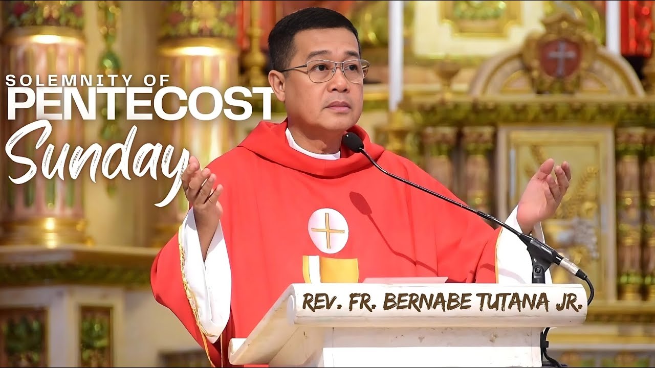 Solemnity of Pentecost Sunday | Homily of Rev. Fr. Bernabe Tutana Jr ...
