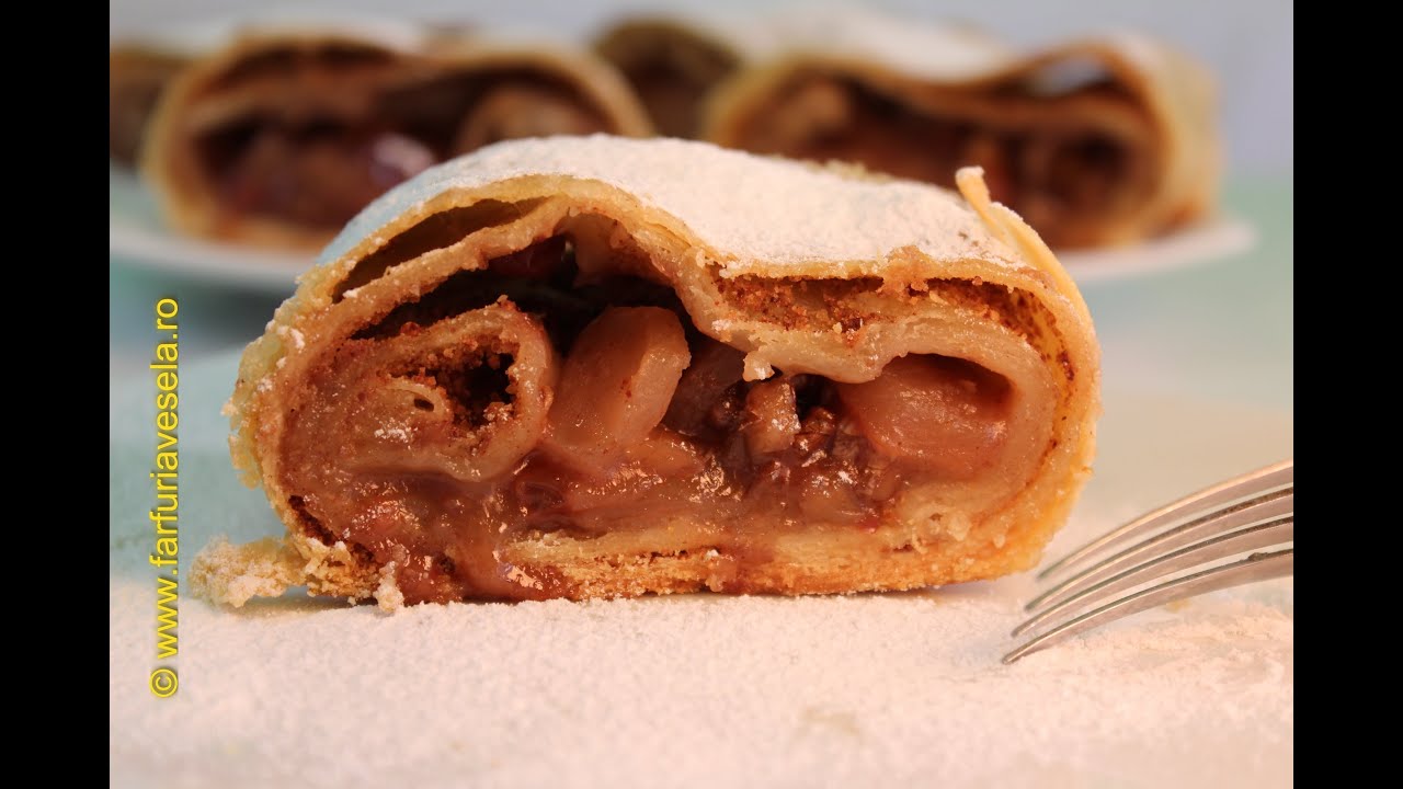 Strudel cu mere | Farfuria vesela - YouTube