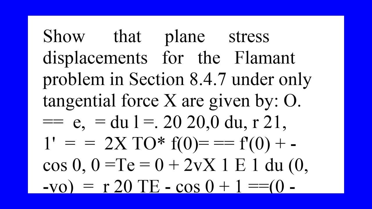 Show that plane stress displacements for the Flamant problem in Section ...