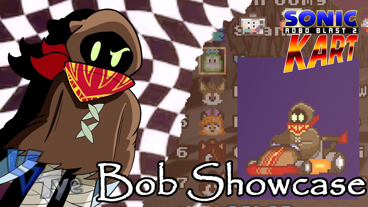 Bob Showcase (Sonic Robo Blast 2 Kart X SMG4) - YouTube