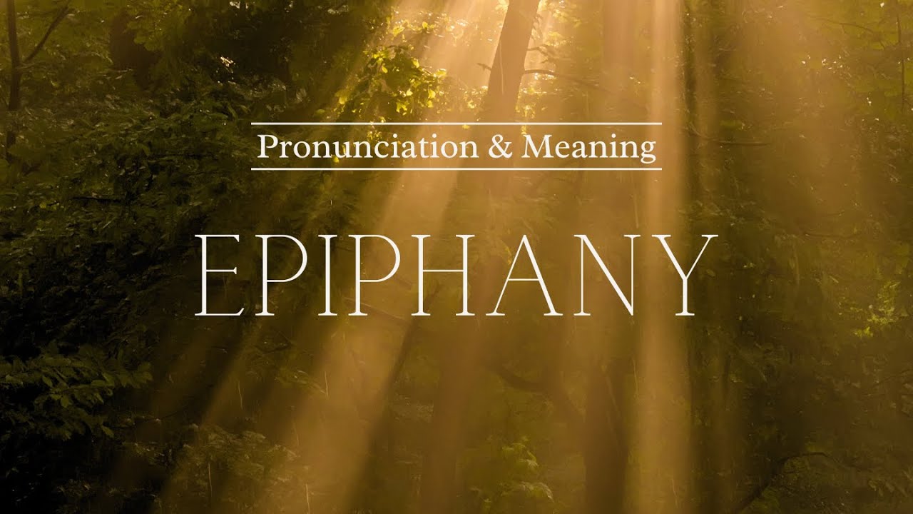 How to Pronounce: Epiphany | Pronunciation & Meaning (British English ...
