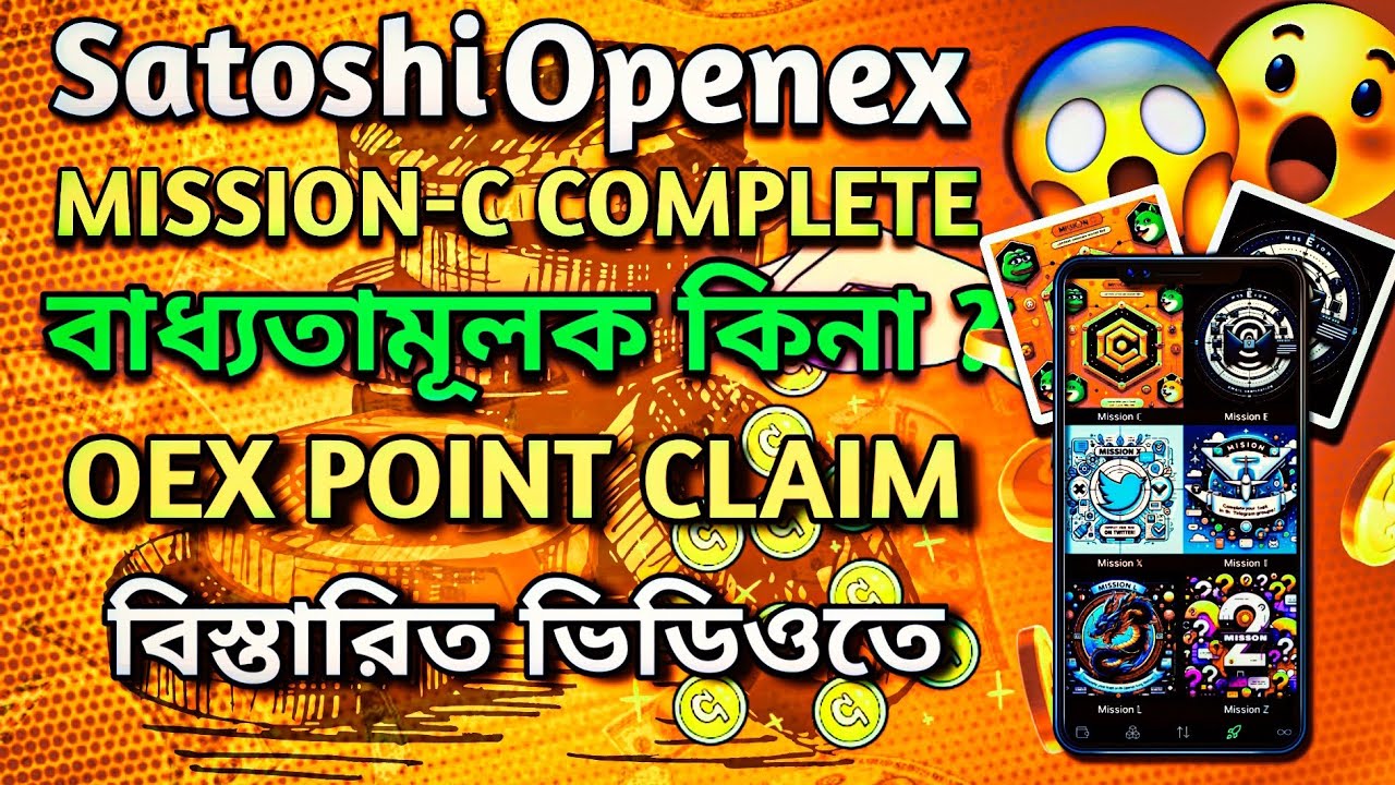 OEX Mission-C Complete Process | Satoshi Mining New Update | Openex New ...