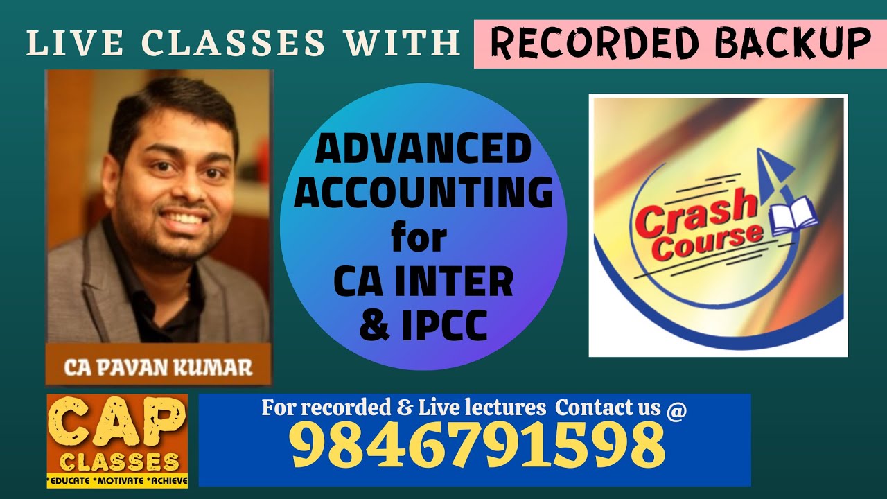 Adv Acc Day Crash Course | Day 1 Session 2 | Accounting Standards | CAP ...