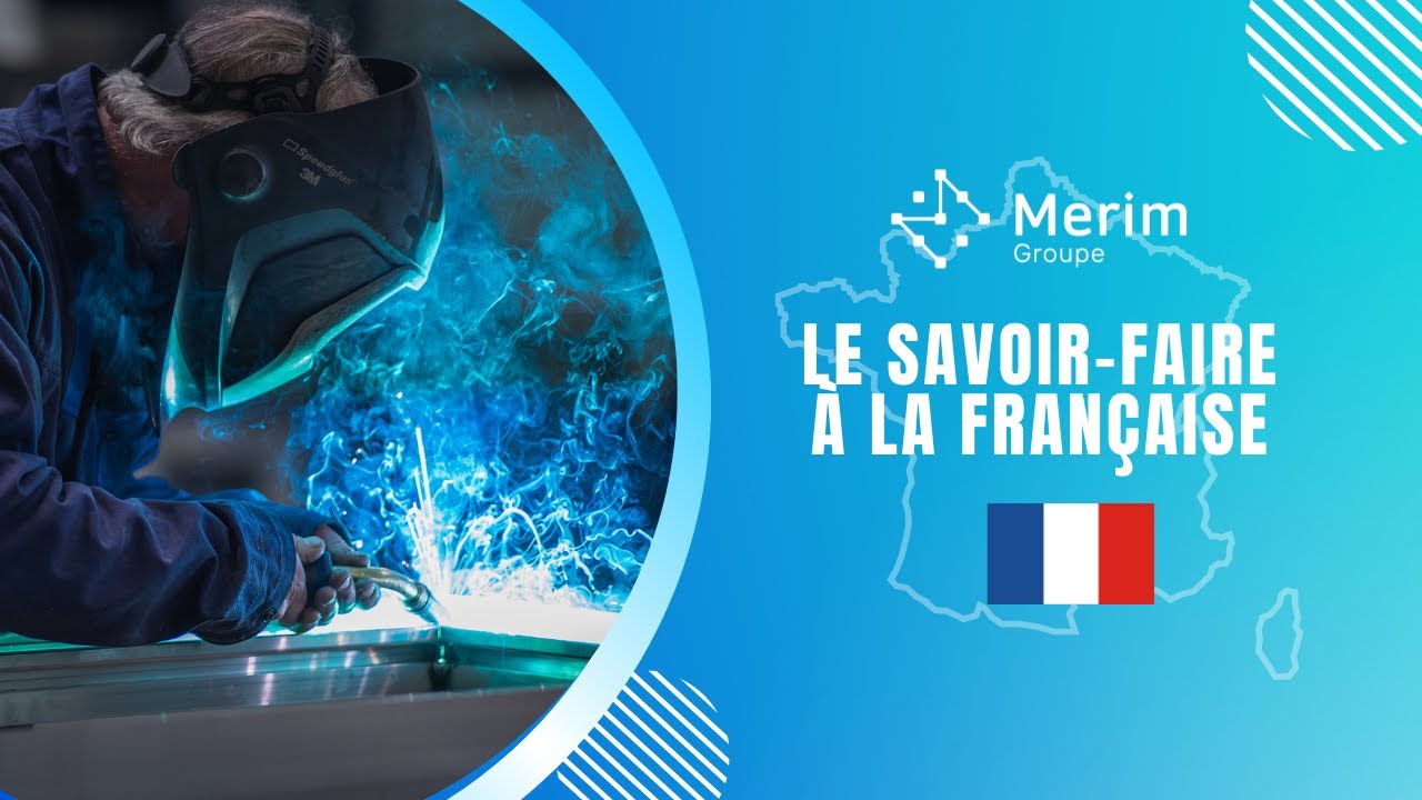 Merim Groupe : Le Savoir-Faire à la Française 🇫🇷 - YouTube