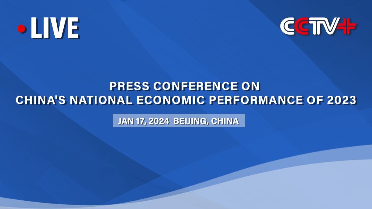 LIVE: Press conference on China's national economic performance of 2023 ...