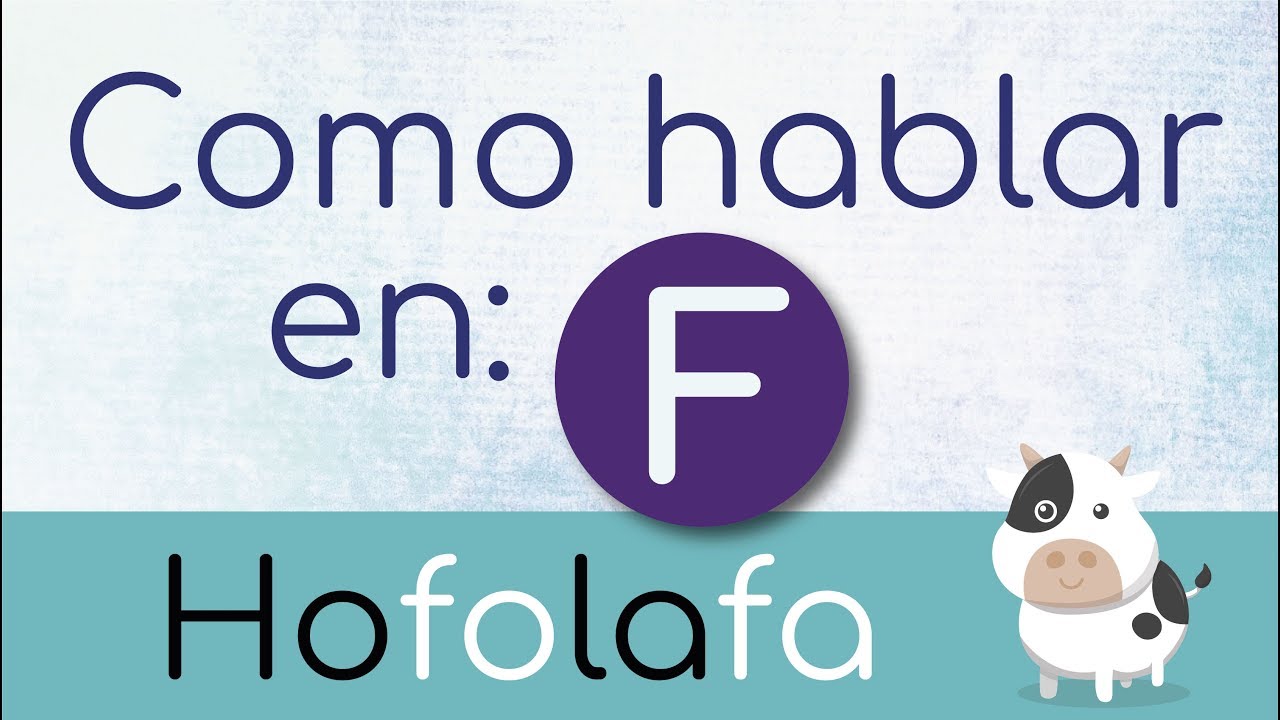 Como hablar en F - Hablando en F Parte 1/2 - YouTube