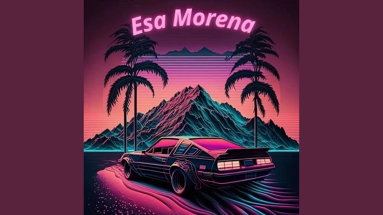 Esa Morena - YouTube