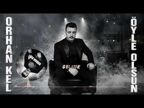 Orhan Kel - Öyle Olsun (Official Audio)