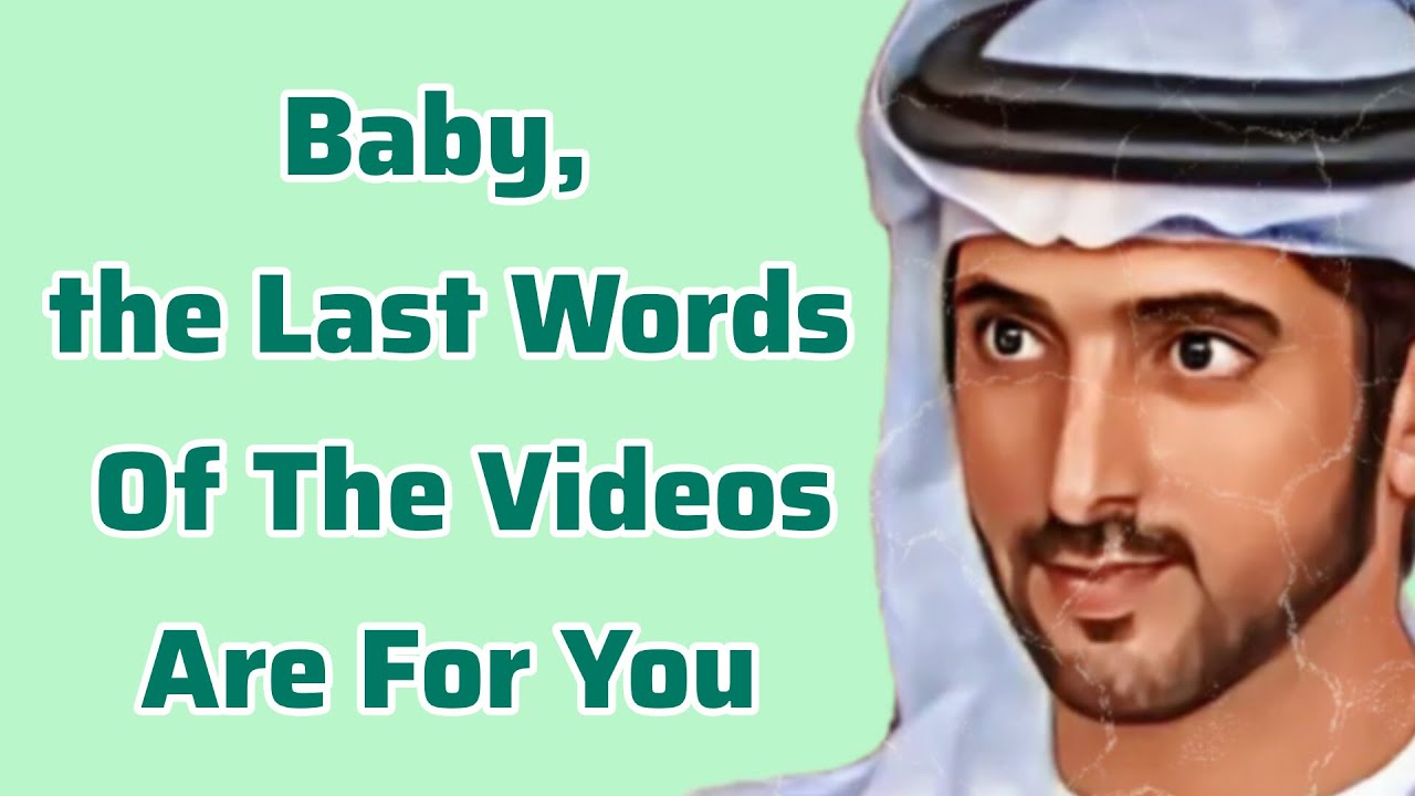 Baby The Last Words For You | Sheikh Hamdan | Fazza Poems | Prince ...