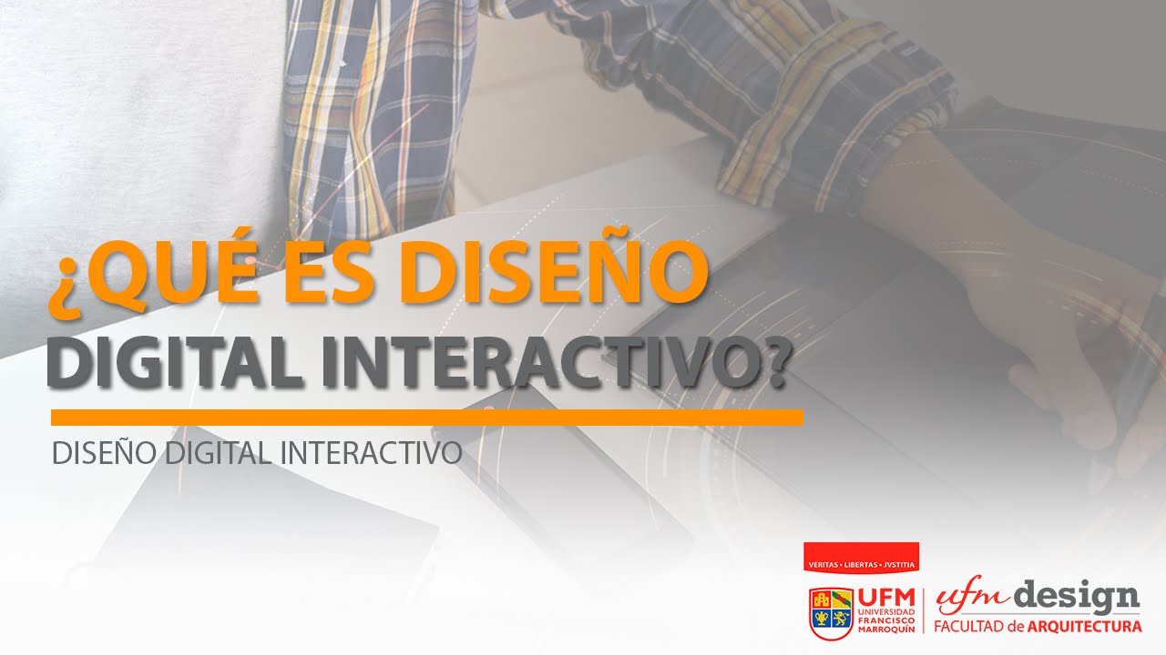 UFMDesign:: ¿Qué es Diseño Digital Interactivo? - YouTube