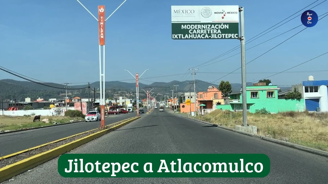 JILOTEPEC DE MOLINA - ATLACOMULCO, EDOMEX (Por la Libre) - YouTube