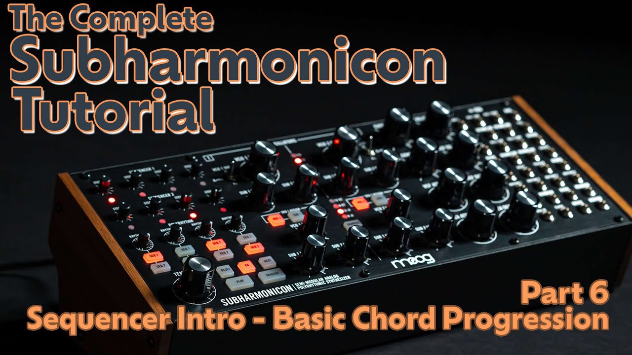 Part 6 - Building a Basic Chord Progression/Sequencer and Rhythm Intro - Complete Subharmonicon ...