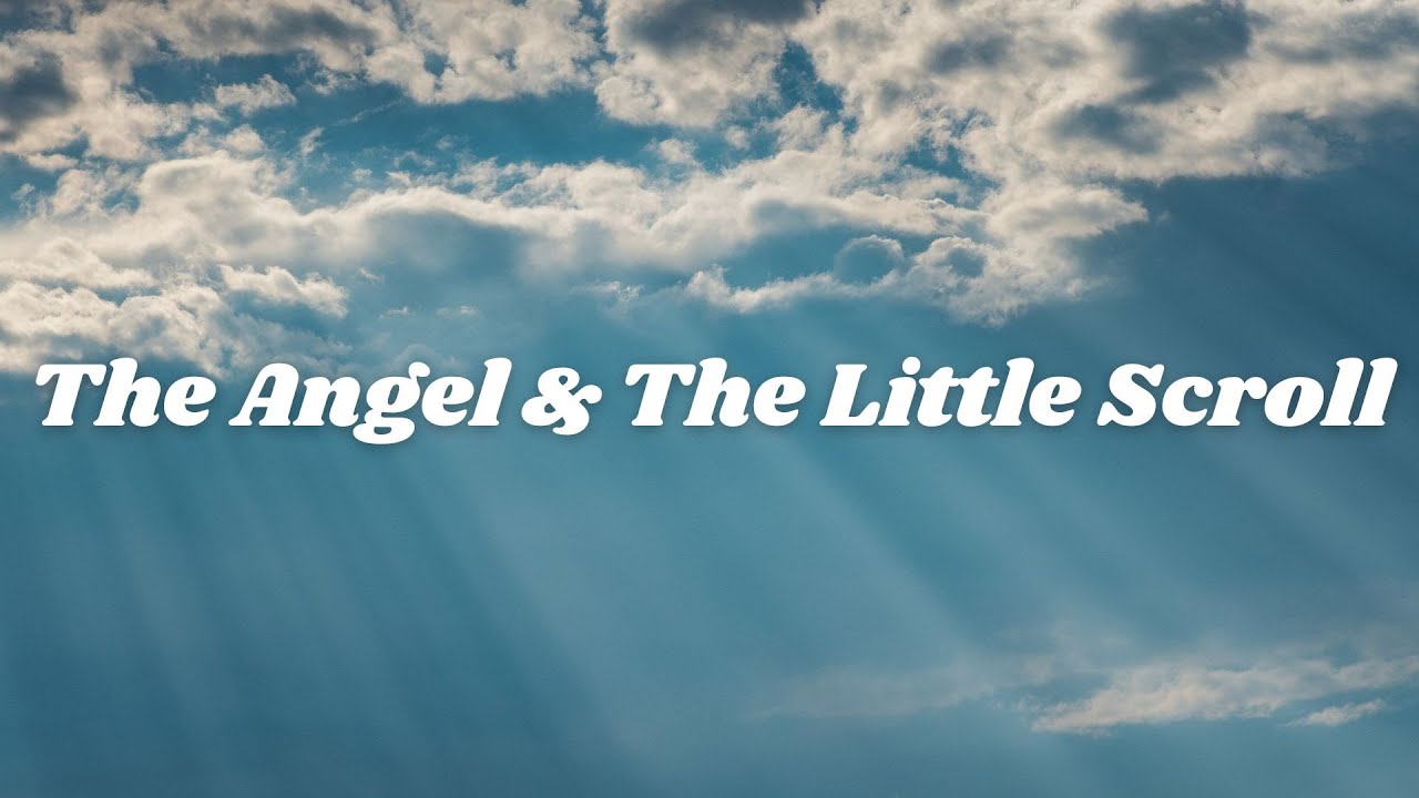 The Angel and The Little Scroll - Pastor Andrew Caban - YouTube